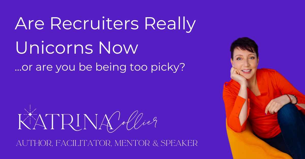 Are Recruiters Unicorns Now? | Katrina Collier