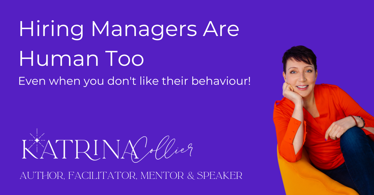 Hiring Managers Are Human Too Katrina Collier